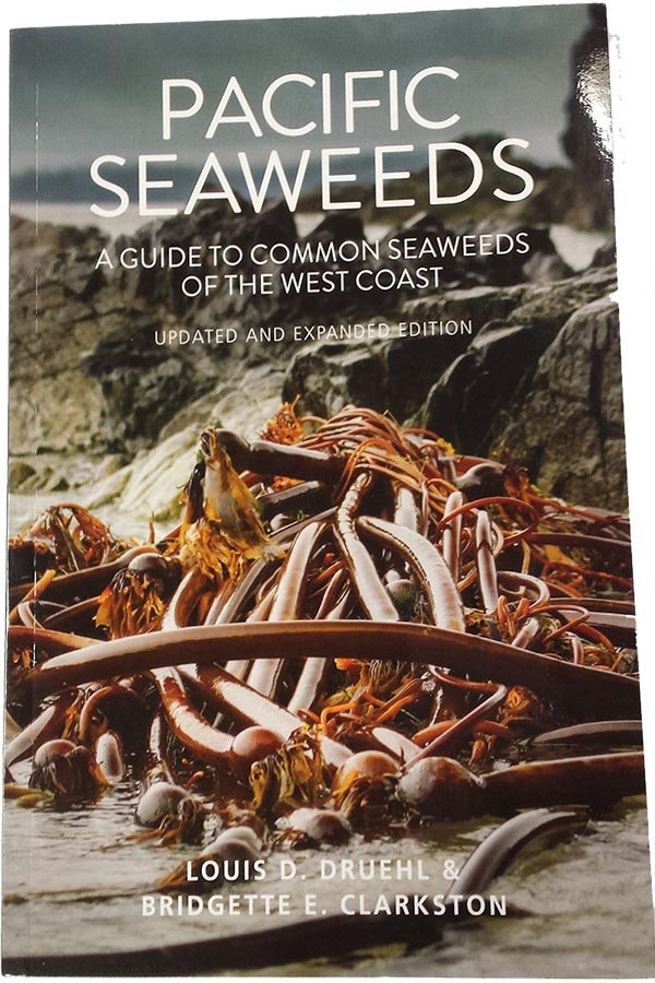 Pacific Seaweeds - A Guide to Common Seaweeds of the West Coast ...
